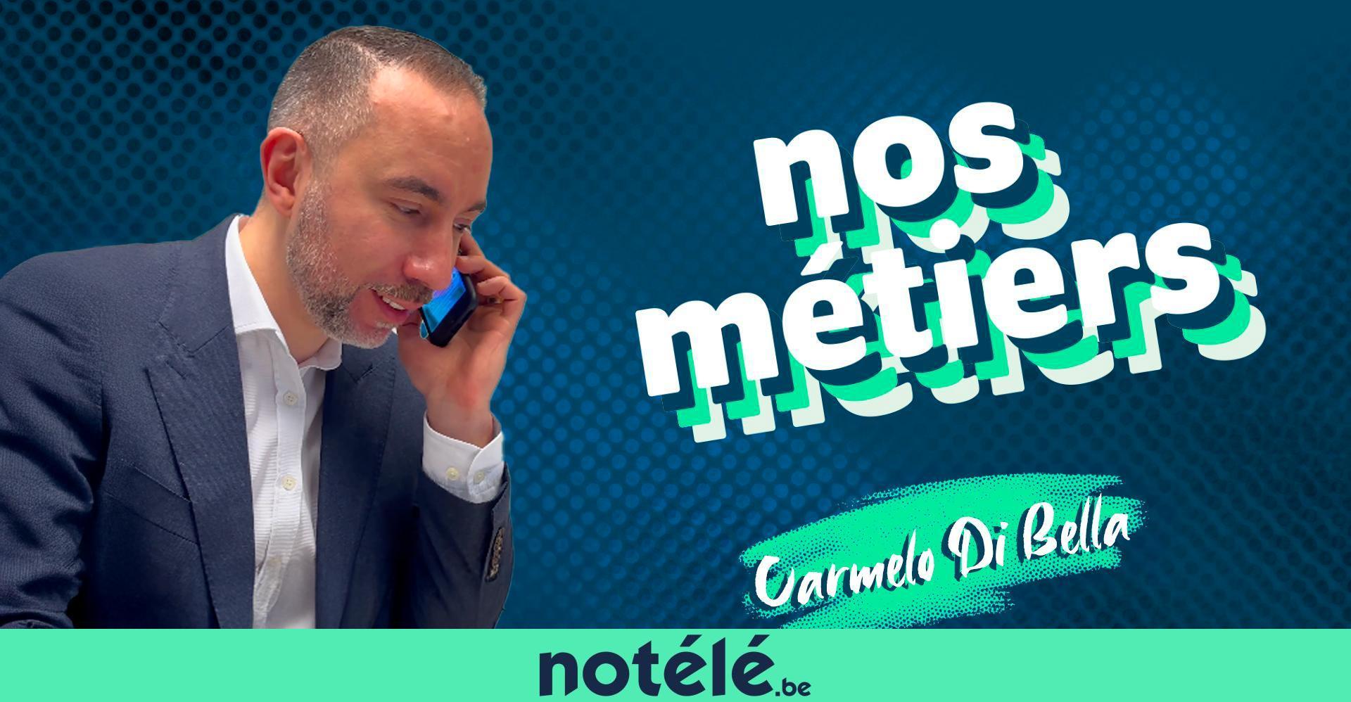 Nos métiers : Carmelo Di Bella, commercial à notélé