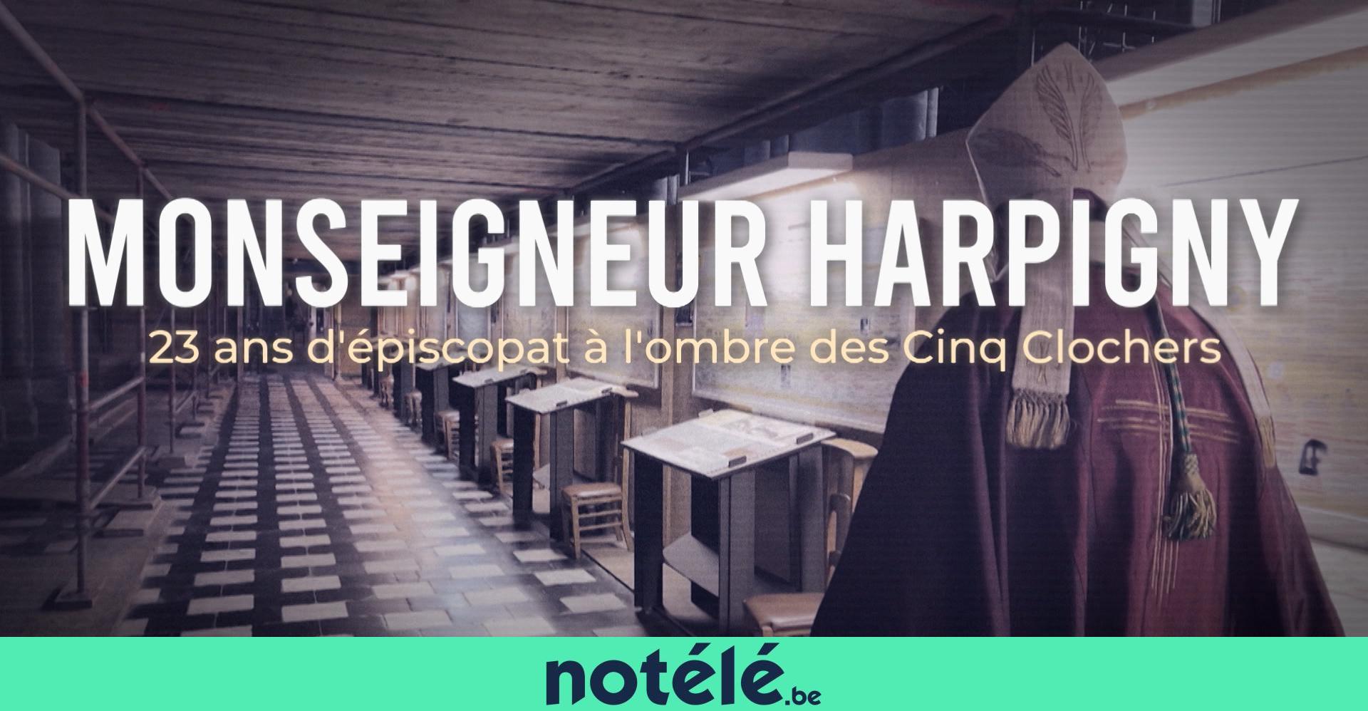 Monseigneur Harpigny, 23 ans d'épiscopat à l'ombre des 5 clochers